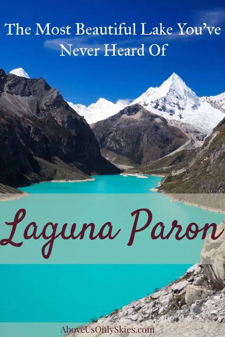 Laguna Paron - The Most Beautiful Lake You've Never Heard Of