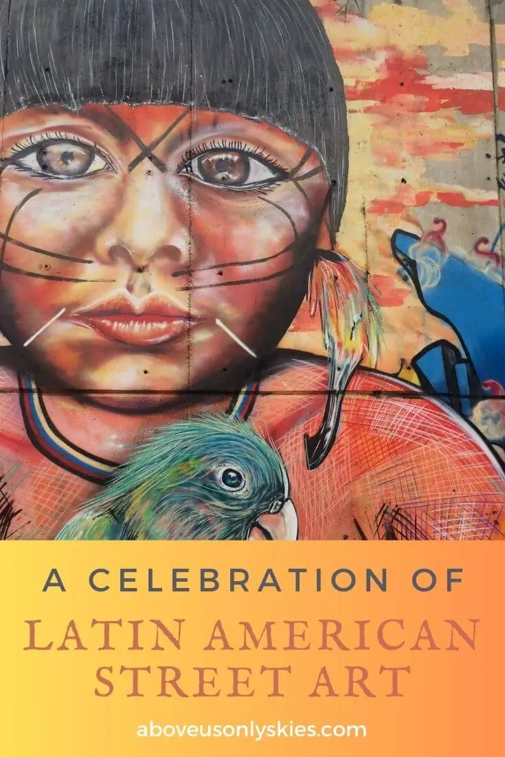 A Celebration Of Latin American Street Art